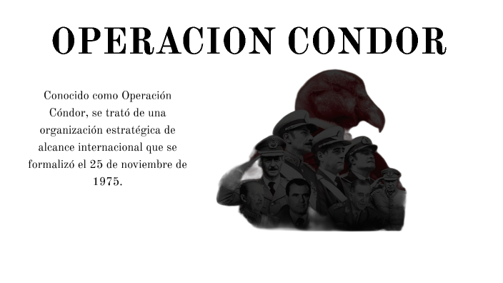 Operación Condor by MONTELET CALIXTE on Prezi