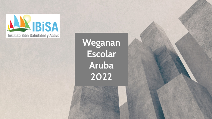 Weganan Escolar Aruba 2022 by Edgar Erasmus on Prezi