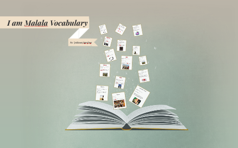 I am Malala Vocab. by Juliana Giardina on Prezi
