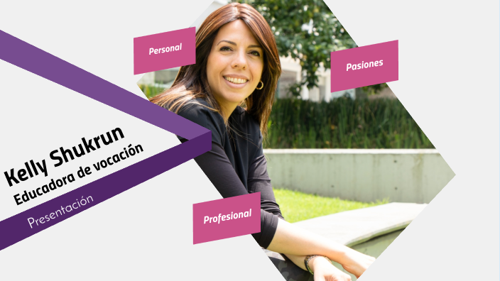 Kelly Presentación by Kelly Bendahan on Prezi