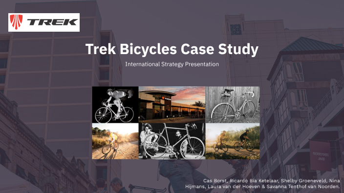 Trek Bicycles Case Study by Ricardo Bia on Prezi