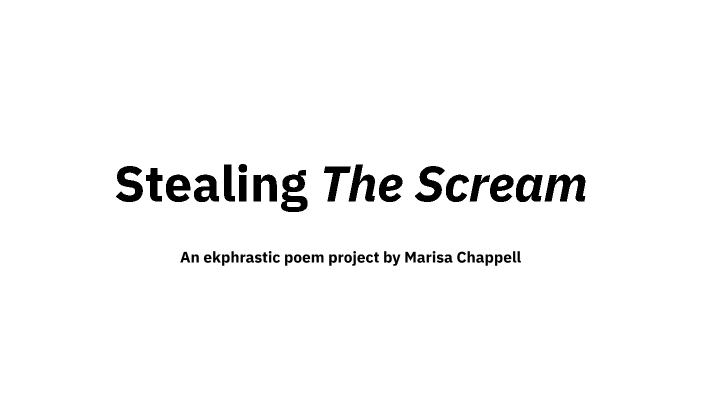 Stealing "The Scream" Poem Project by Not Saying on Prezi