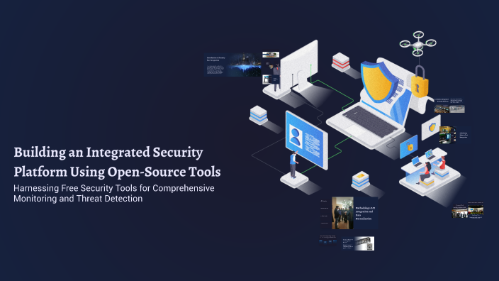 Building an Integrated Security Platform Using Open-Source Tools by ...