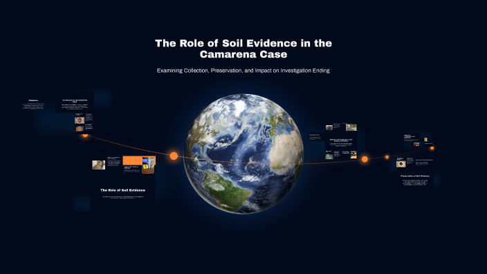 The Role of Soil Evidence in the Camarena Case by lee hnn on Prezi