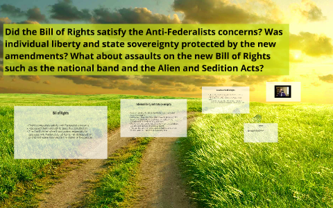 Did the Bill of Rights satisfy the Anti-Federalists concerns by Emily ...