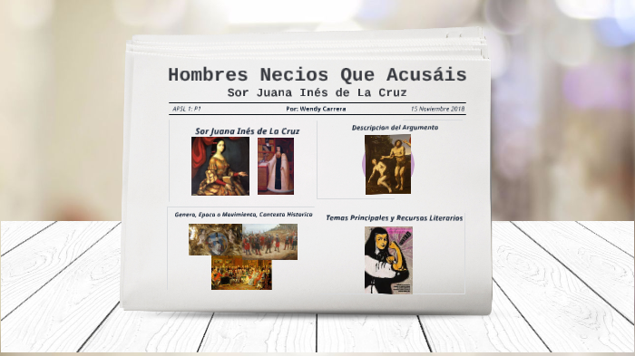 Hombres necios que acusais by Wendy Carrera on Prezi