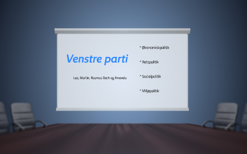 Venstre parti by Amanda Andersen on Prezi