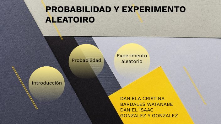 Probabilidad y experimento aleatorio by Daniel Gonzalez on Prezi