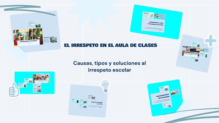 EL IRRESPETO EN EL AULA DE CLASES by MARIA JOSE SERRATO CARDONA on Prezi