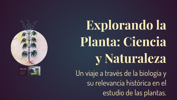 Explorando la Planta: Ciencia y Naturaleza by It blixzzz on Prezi