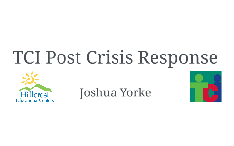 TCI Post Crisis Response by Joshua Yorke on Prezi