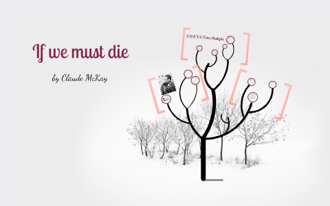 if we must die analysis by Tin Nguyen on Prezi