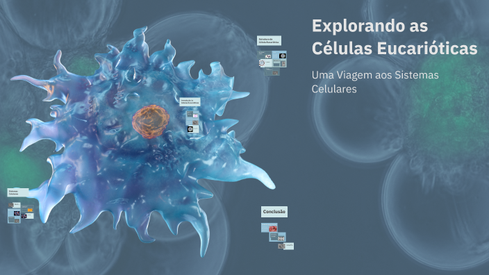 Explorando as Células Eucarióticas by Alicia Katharina on Prezi
