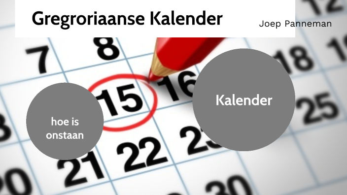 gregoriaanse kalender by Joep Panneman on Prezi