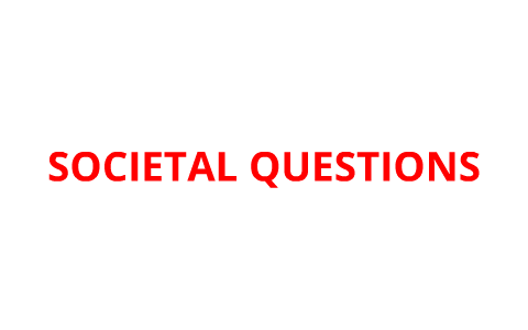 Societal Questions by Michael Kortright on Prezi