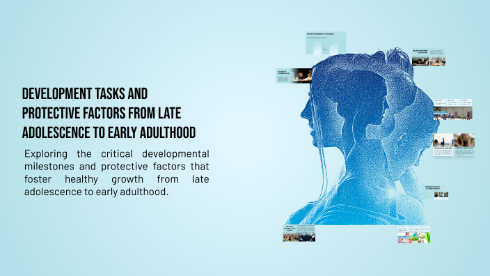 Development Tasks and Protective Factors from Late Adolescence to Early ...