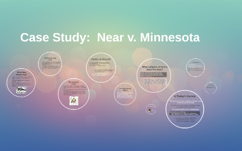 Case Study: Near v. Minnesota by nikki direnzo on Prezi