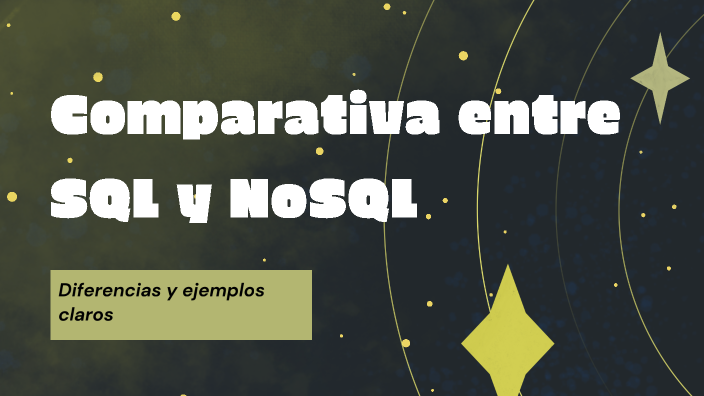 Comparativa entre SQL y NoSQL by pipe bruno on Prezi