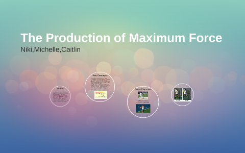 The Production of Maximum Force by michelle chartier on Prezi