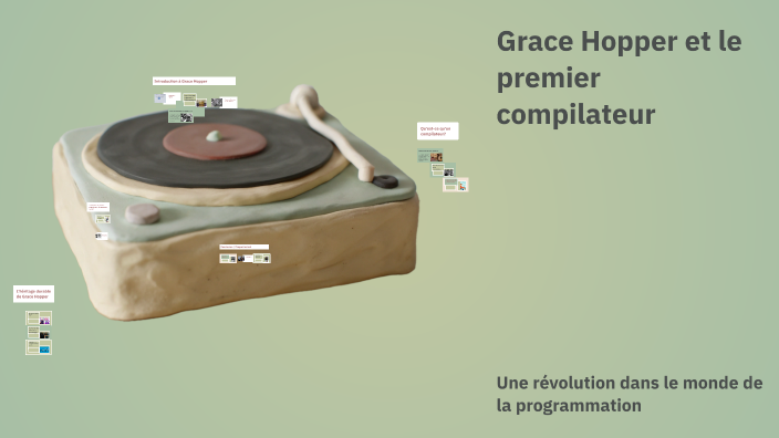 Grace Hopper et le premier compilateur by ERINE CORSIN on Prezi
