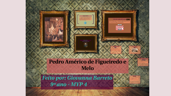 Pedro Américo de Figueiredo e Melo by Giovanna Motta on Prezi