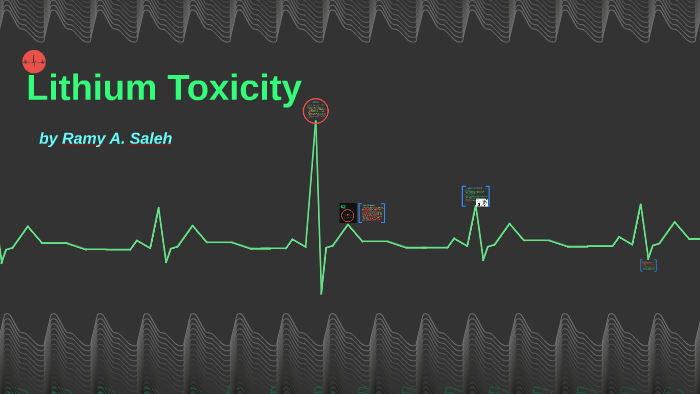 Lithium Toxicity by Ramy Saleh on Prezi