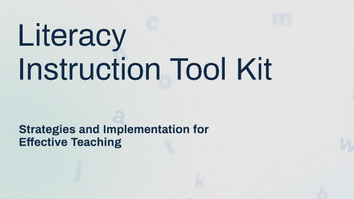Literacy Instruction Tool Kit by Annabelle White on Prezi