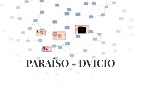 PARAÍSO - DVICIO by carla pages garcia on Prezi