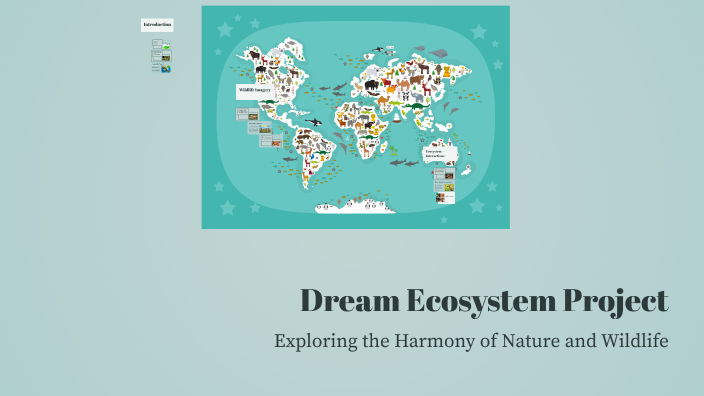 Dream Ecosystem Project by Cheyenne Crockett on Prezi