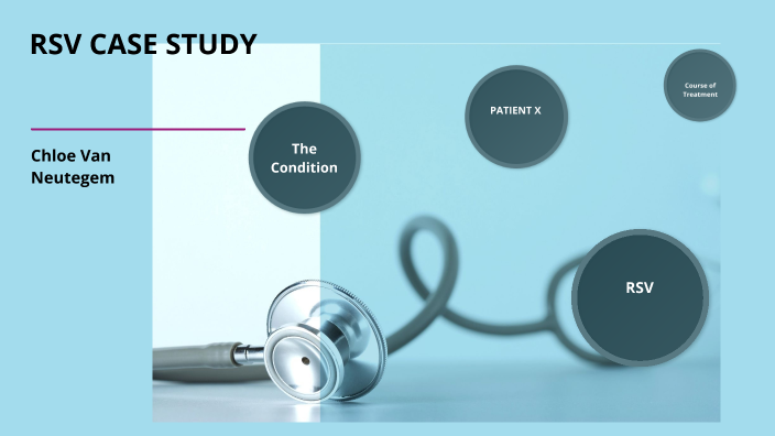 RSV Case Study by Chloe van Neutegem on Prezi