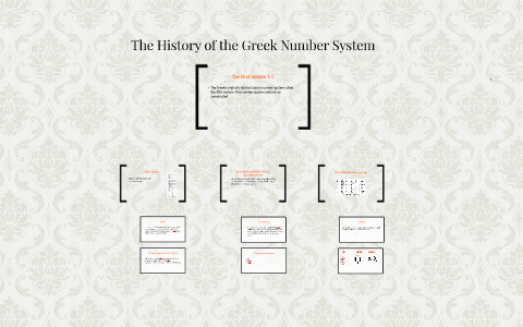 History of the Greek Number System by Cody Armstrong on Prezi