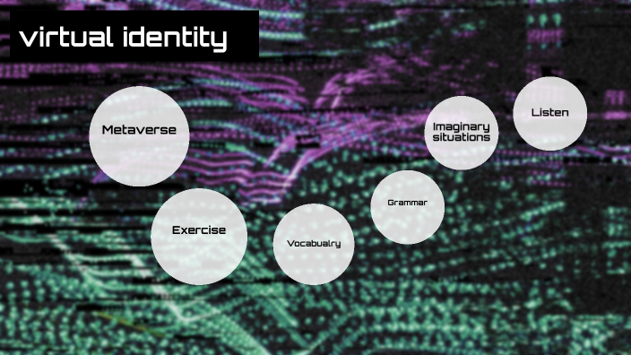 virtual identity by Alejandro VeGa on Prezi