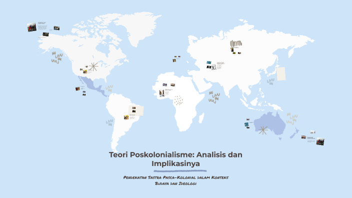Teori Poskolonialisme: Analisis dan Implikasinya by Nurul Istiqomah Ahmadin on Prezi