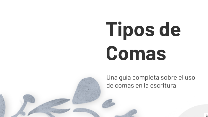 Tipos de Comas by hillary Ortecho on Prezi