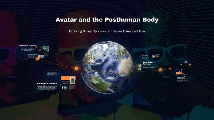 Avatar and the Posthuman Body by Sibilla Petritoli on Prezi