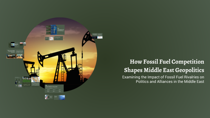 How Fossil Fuel Competition Shapes Middle East Geopolitics by GRACE ...
