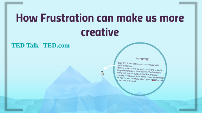How Frustration can make us more creative by Elmer Gallardo on Prezi