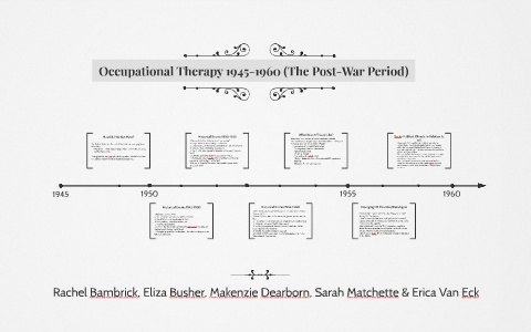 Occupational Therapy 1945-1960 by Rachel Bambrick on Prezi