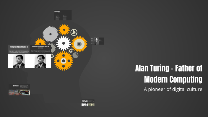 Alan Turing – Father of Modern Computing by Brenden Jones on Prezi