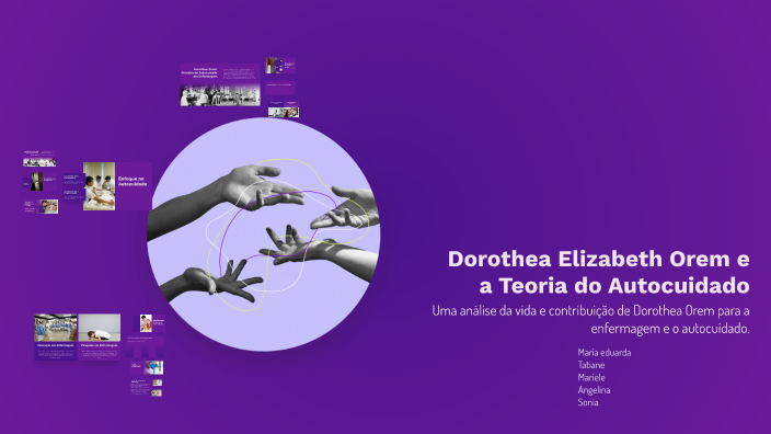 Dorothea Elizabeth Orem e a Teoria do Autocuidado by maria eduarda rodrigues on Prezi