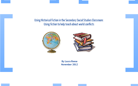 Using Historical Fiction in the Social Studies Classroom by Laura ...