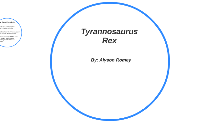 Tyrannosaurus Rex by Alyson Romey on Prezi