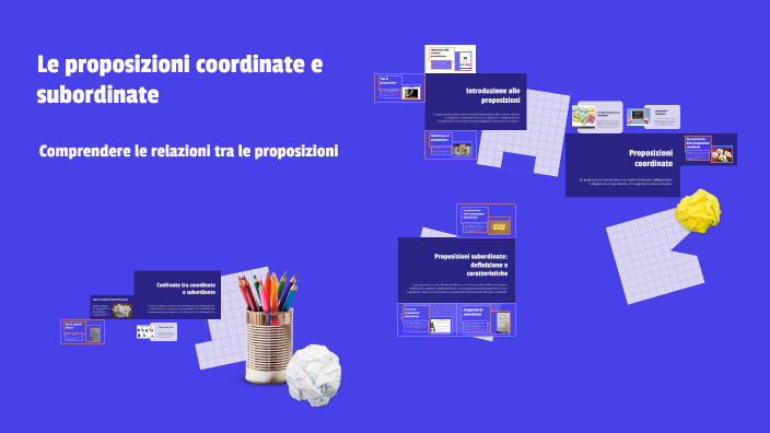 Le proposizioni coordinate e subordinate by Xhasmin Lamaj on Prezi