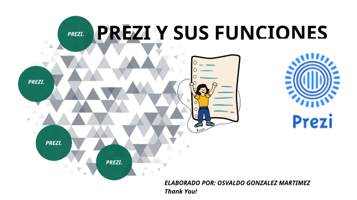 PREZI Y SUS FUNCIONES by OSVALDO GONZALEZ on Prezi