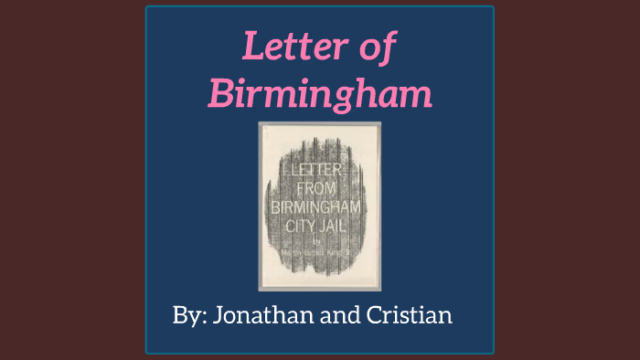 Letter of Birmingham by Jonathan Burgos on Prezi