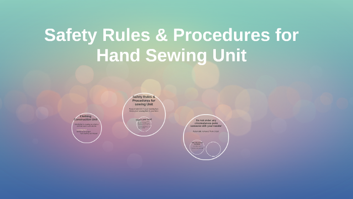 Safety Rules & Procedures for Hand Sewing Unit by Laura Larcom on Prezi