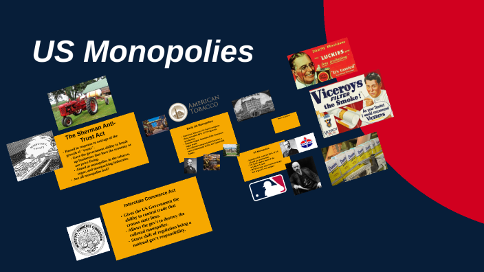 US Monopolies and Regulation by Alex Wienbrock on Prezi