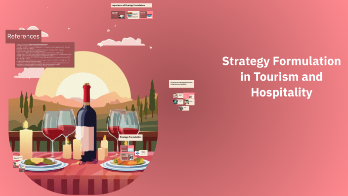 Strategy Formulation in Tourism and Hospitality by Angela Matbagan on Prezi