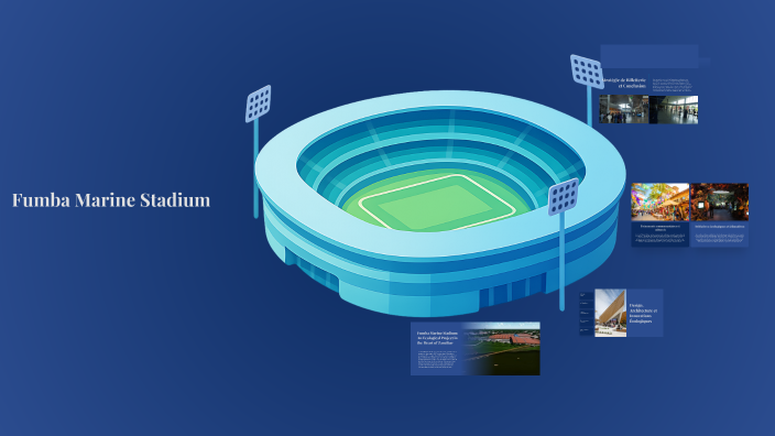 Présentation du Fumba Marine Stadium à Zanzibar by Lukas Sodavalle on Prezi