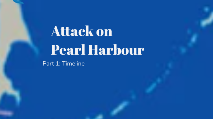 Pearl Harbour Timeline by Rachel Yu on Prezi